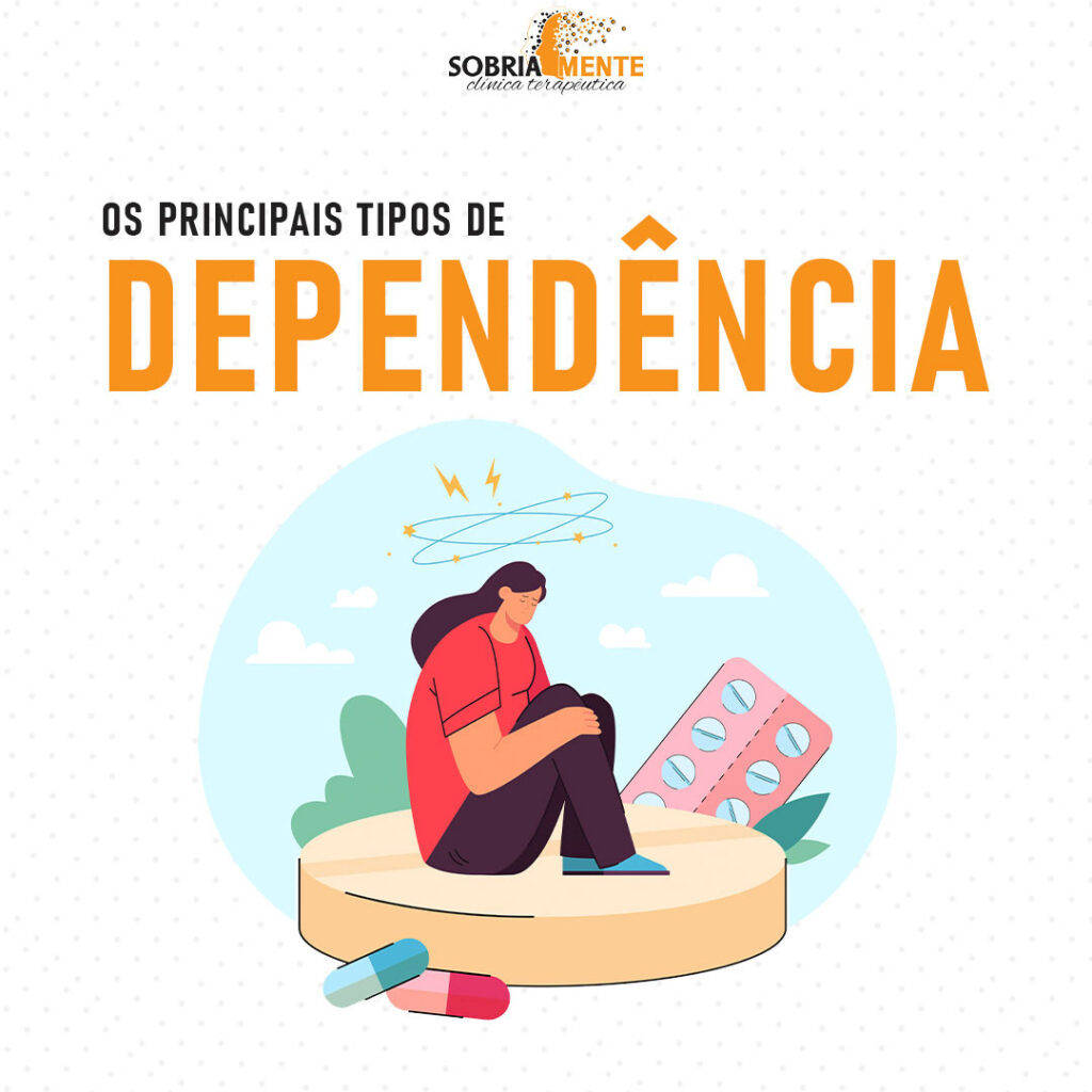 Os principais tipos de dependência – Sobriamente Clínica Terapêutica